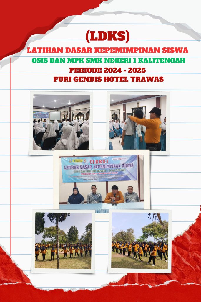 LATIHAN DASAR KEPEMIMPINAN SISWA (LDKS) OSIS SMK NEGERI 1 KALITENGAH ...